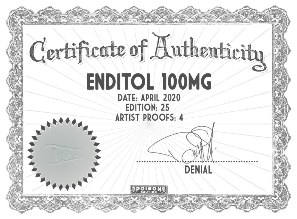 Enditol 100mg - Limited Edition Print - Enjoy Denial